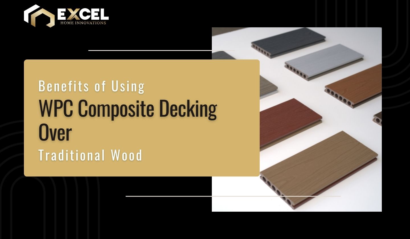 Benefits of Using WPC Composite Decking Over Traditional Wood
